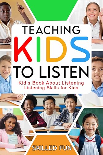 Teaching Kids to Listen: Kids Book about Listening - Listening Skills ...