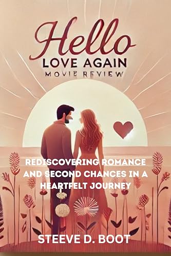 HELLO LOVE AGAIN MOVIE REVIEW : Rediscovering Romance and Second ...