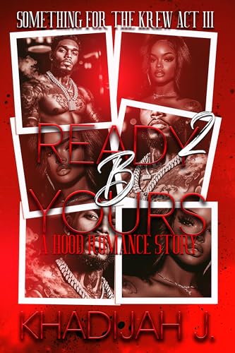 Ready 2 B Yours: A Hood Romance Story by Khadijah J. | Goodreads