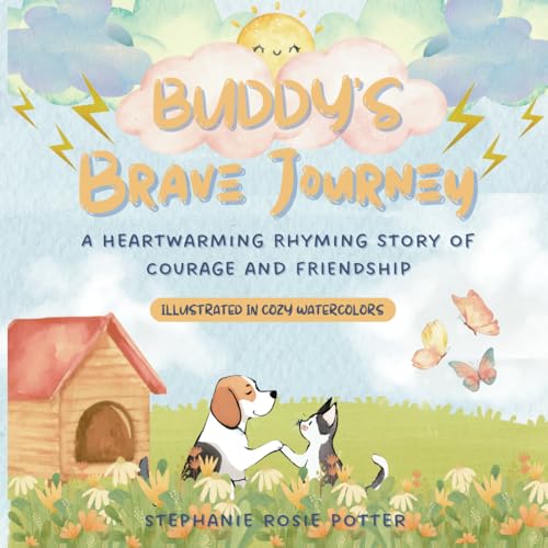 Buddy's Brave Journey: A Rhyming Tale of Courage, Friendship, and ...