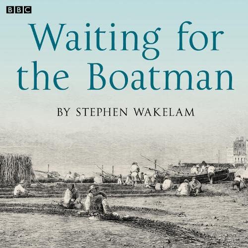 Waiting for the Boatman by Stephen Wakelam | Goodreads