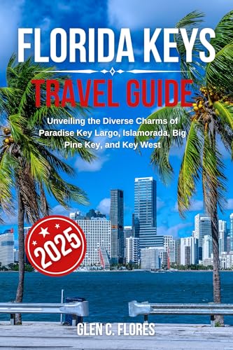 Florida Keys Travel Guide 2025: Unveiling the Diverse Charms of ...