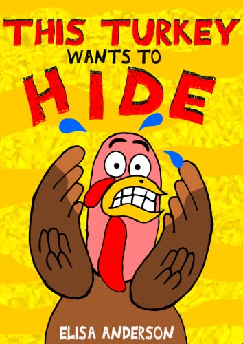 This Turkey Wants To Hide : A funny interactive thanksgiving book for ...
