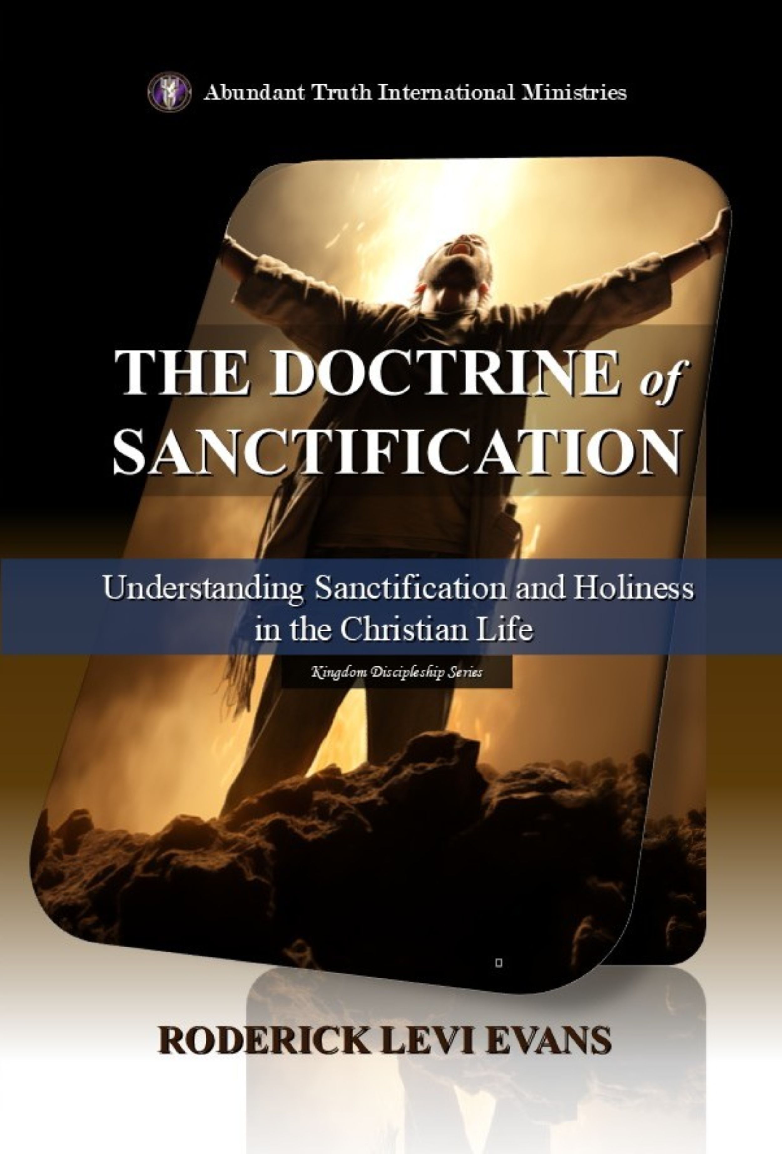 The Doctrine of Sanctification: Understanding Sanctification and ...