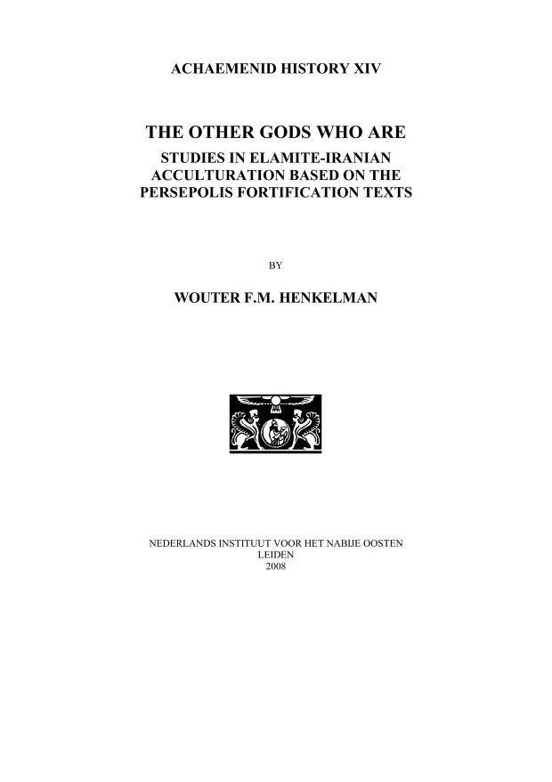 The Other Gods Who Are: Studies in Elamite-Iranian Acculturation Based ...