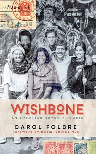 Wishbone: An American Odyssey in Asia by Carol Folbre | Goodreads