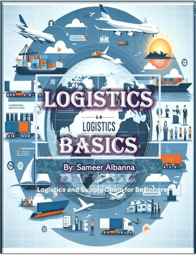 Logistics and Supply Chain Management for Beginners by Sameer Albanna ...