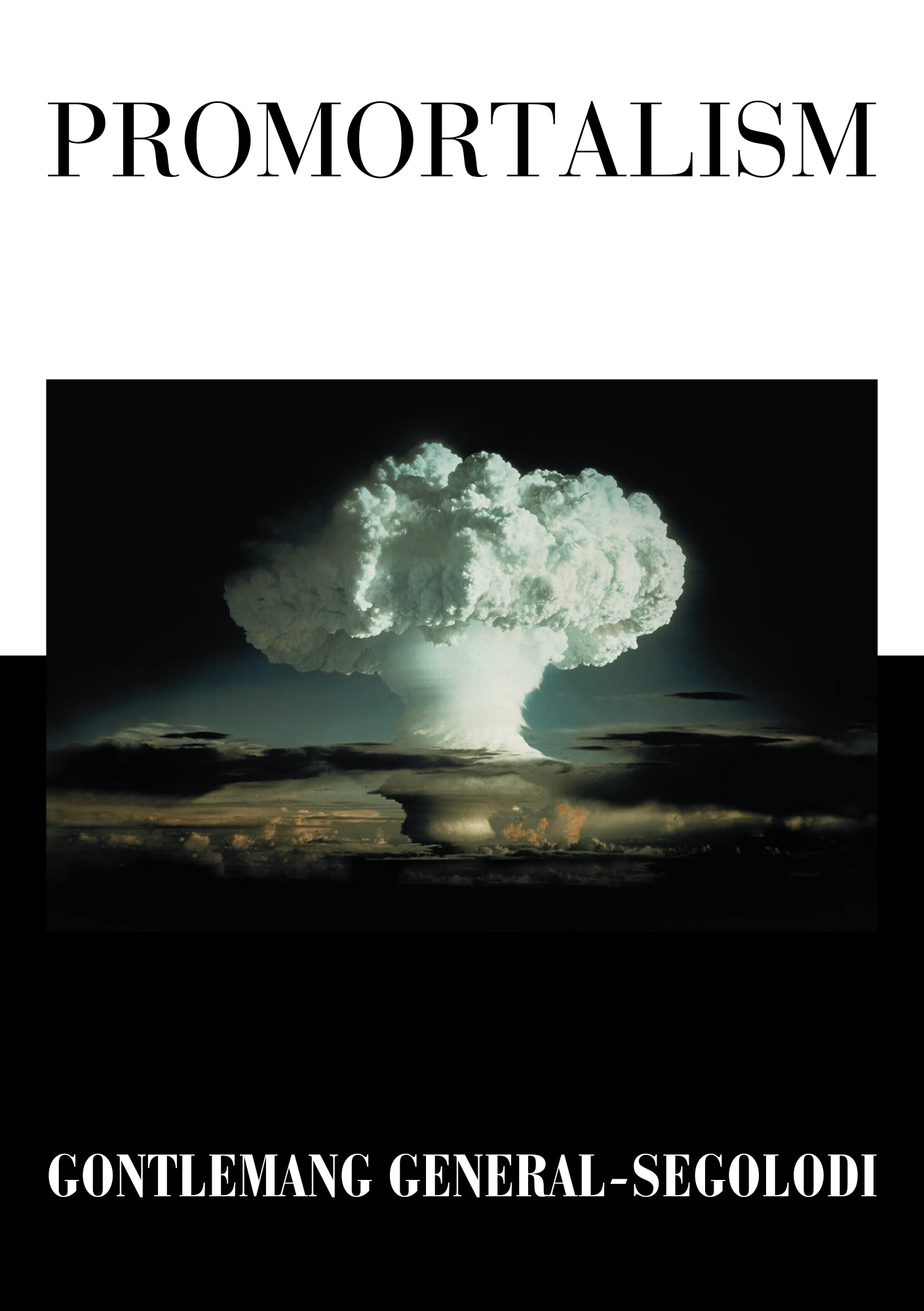 Promortalism by Gontlemang General-Segolodi | Goodreads
