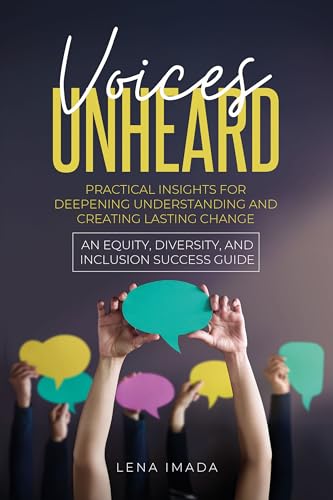 Voices Unheard: Practical Insights for Deepening Understanding and ...