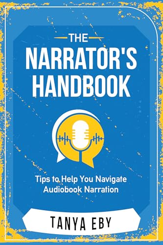 The Narrator's Handbook by Tanya Eby | Goodreads