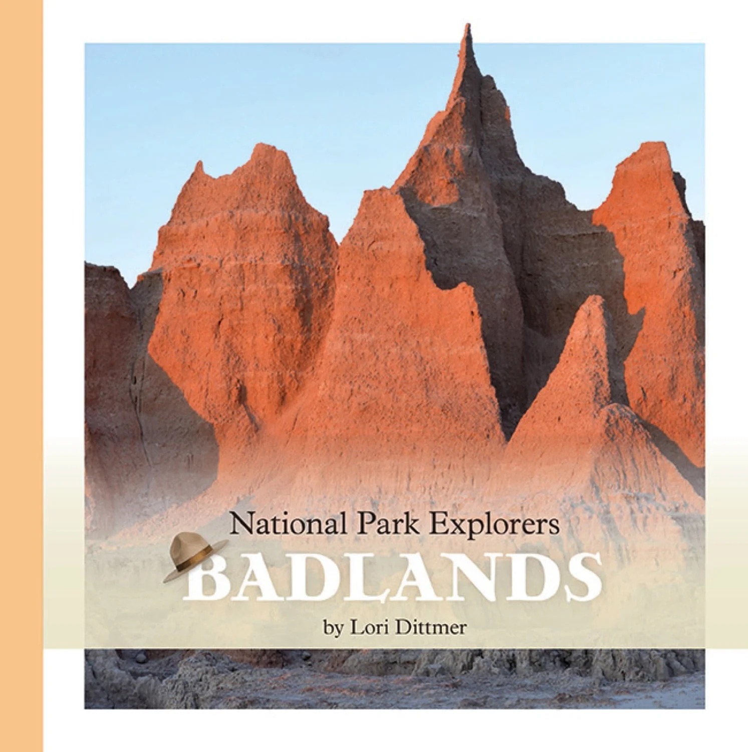 Badlands (National Park Explorers) by Lori Dittmer | Goodreads