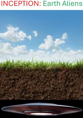 INCEPTION: Earth Aliens by Paul Tasch | Goodreads