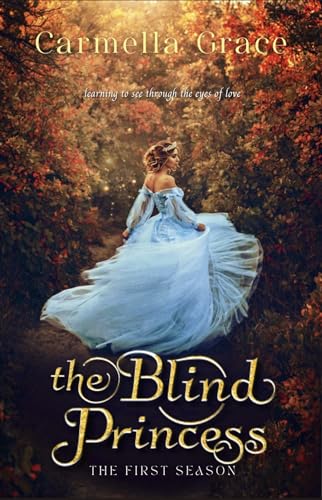 The Blind Princess: A Historical Tudor Era Romance by Carmella Grace | Goodreads