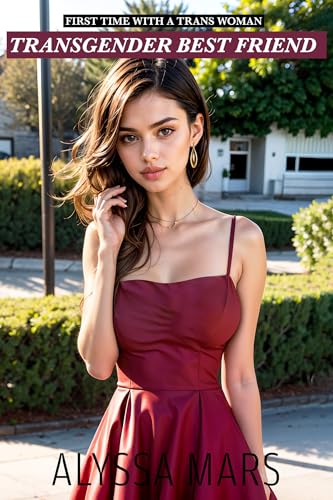 Transgender Best Friend: First Time With a Trans Woman by Alyssa Mars ...