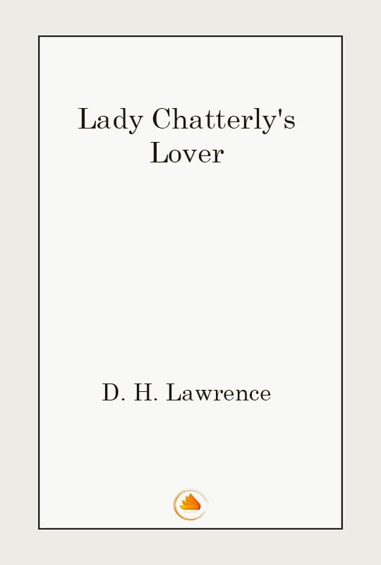 Lady Chatterly’s Lover by D.H. Lawrence | Goodreads
