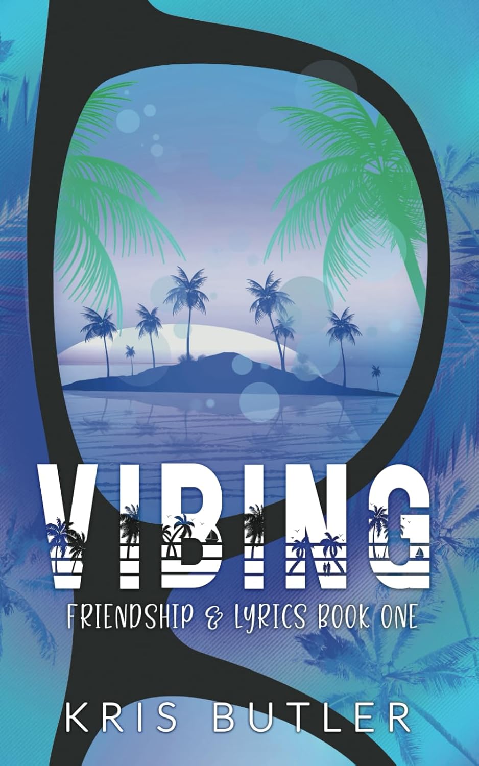 Vibing (Friendship & Lyrics) by Kris Butler | Goodreads