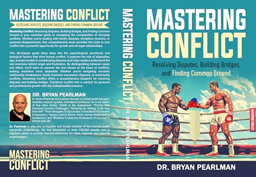 Mastering Conflict: Resolving Disputes, Building Bridges, and Finding ...