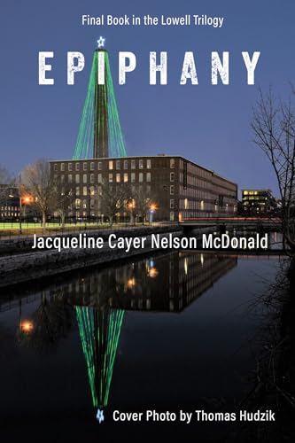 Epiphany: Final Book in the Lowell Trilogy by Jacqueline Cayer Nelson ...