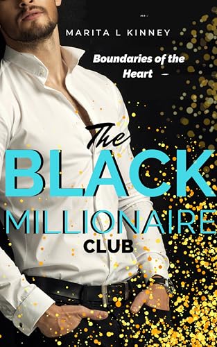 Boundaries of the Heart : The Black Millionaire Club: Book 3 by Marita ...