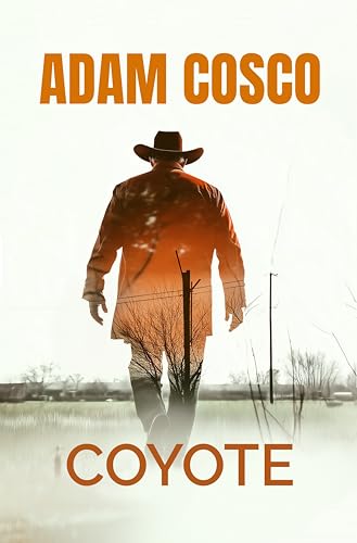 Coyote by Adam Cosco | Goodreads