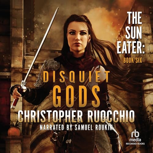 Disquiet Gods (The Sun Eater Series) by Christopher Ruocchio | Goodreads