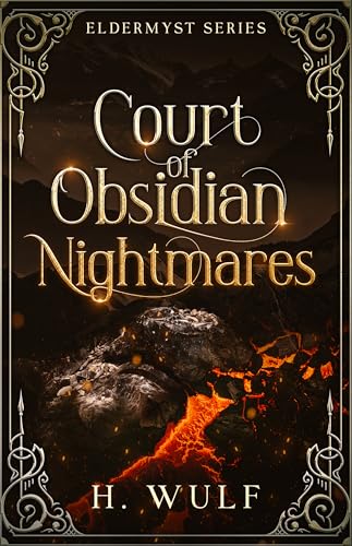 Court of Obsidian Nightmares (Eldermyst Series Book 2) by H. Wulf ...