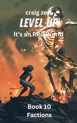 Level up - It's an RPG world Book 10 : Factions: An Earth Apocalypse ...