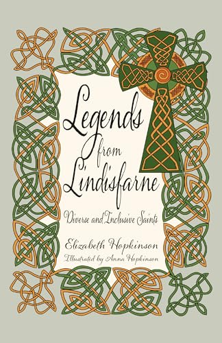Legends from Lindisfarne: Diverse and Inclusive Saints by Hopkinson ...