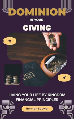 Dominion in your Giving : LIVING YOUR LIFE BY KINGDOM FINANCIAL ...