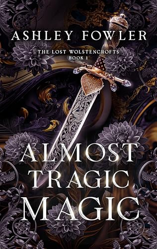 Almost Tragic Magic (The Lost Wolsteincrofts Book 1) by Kari Robins ...