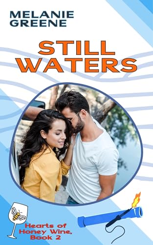 Still Waters (Hearts of Honey Wine Book 2) by Melanie Greene | Goodreads