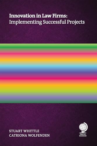 Innovation in Law Firms: Implementing Successful Projects by Stuart ...