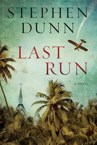 Last Run by Stephen Dunn | Goodreads