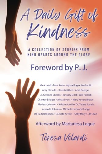 A Daily Gift of Kindness: A Collection of Stories From Kind Hearts ...
