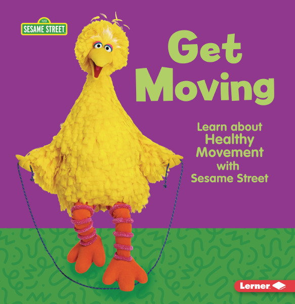 Get Moving: Learn about Healthy Movement with Sesame Street ® by ...