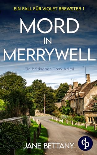 Mord in Merrywell: Ein britischer Cosy Krimi (Ein Fall für Violet ...