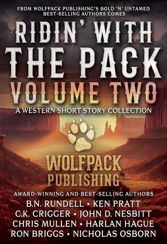Ridin' with the Pack Volume Two: A Western Short Story Collection by B ...