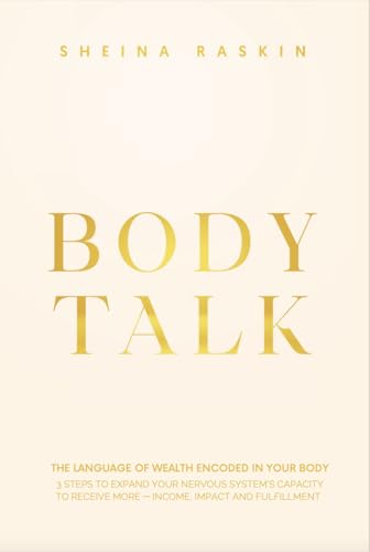 Body Talk: The language of wealth encoded in your body. 3 steps to ...