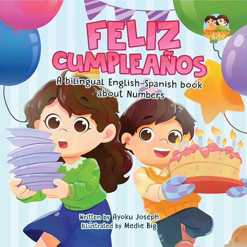 Feliz Cumpleaños: A Bilingual English-Spanish Book about Numbers by ...