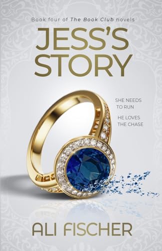 Jess's Story: Part Four in the Book Club Novels by Ali Fischer | Goodreads