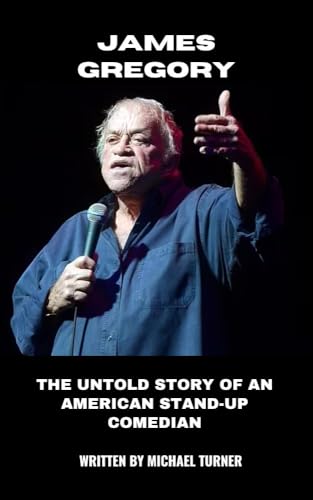 James Gregory: The Untold Story of an American stand-up comedian by ...