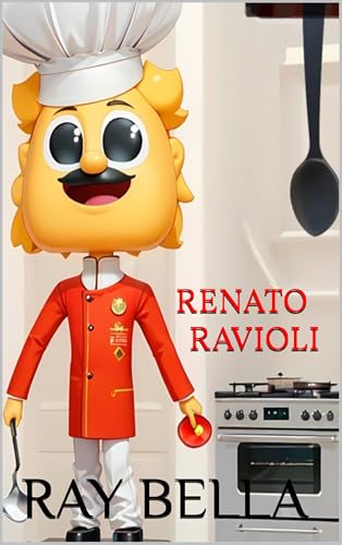 Renato Ravioli: The best Ravioli in town! by Ray Bella | Goodreads