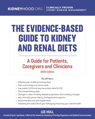 The Evidence Based Guide to Kidney and Renal Diets: For Patients ...