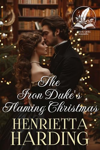The Iron Duke's Flaming Christmas: A Historical Regency Romance Novel ...