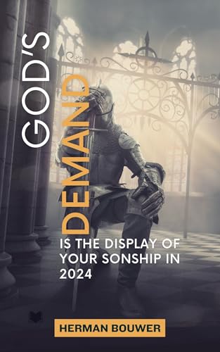 God’s Demand is the Display of your Sonship: First Fruit Meditations ...