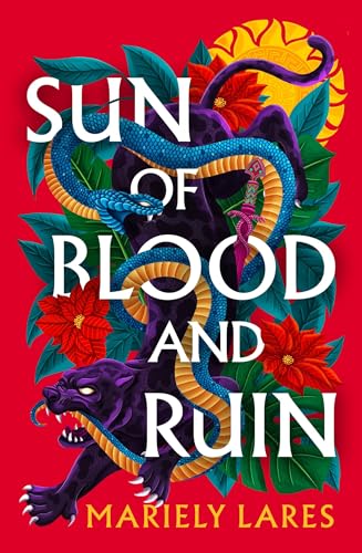 Sun of Blood and Ruin by Mariely Lares | Goodreads