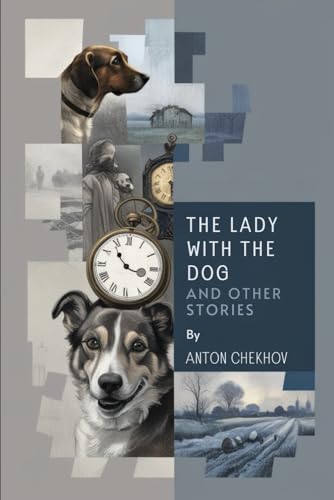 The Lady With The Dog and Other Stories by Anton Chekhov | Goodreads