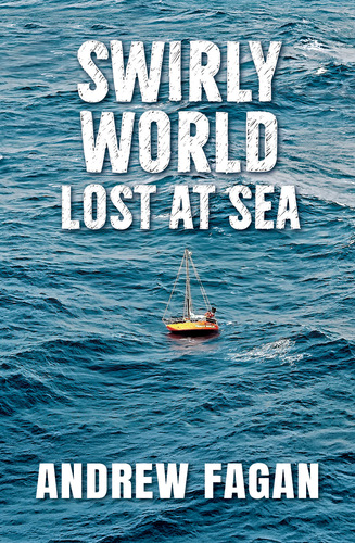 Swirly World: Lost At Sea by Andrew Fagan | Goodreads
