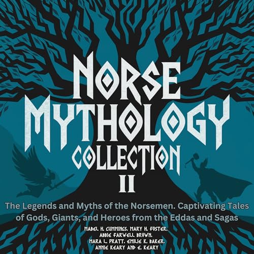 Norse Mythology Collection II: The Legends and Myths of the Norsemen ...