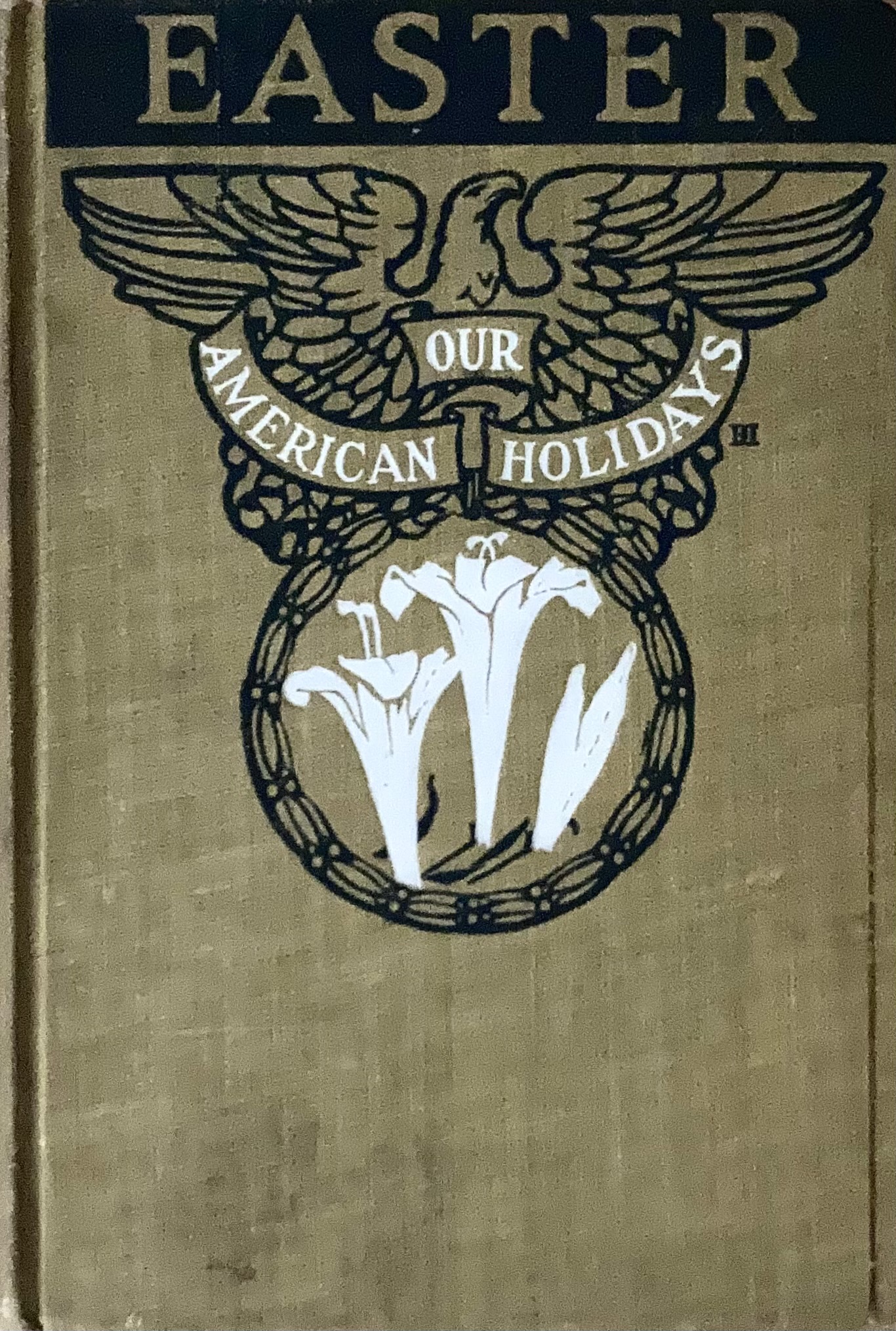 Easter (Our American Holidays) by Robert Haven Schauffler | Goodreads